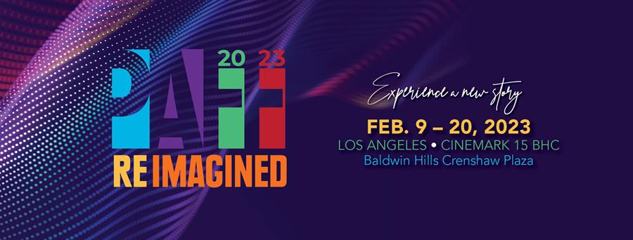 PAN AFRICAN FILM & ARTS FESTIVAL ANNOUNCES 2023 DATES – Unspool Hollywood